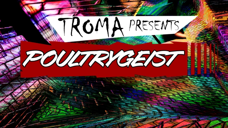 Troma Presents Poultrygeist